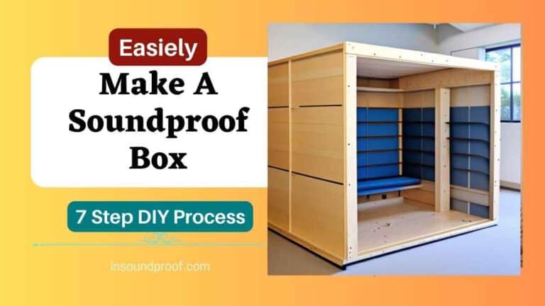 How to Make A Soundproof Box (A Quick Solution) - in 2024 In Soundproof