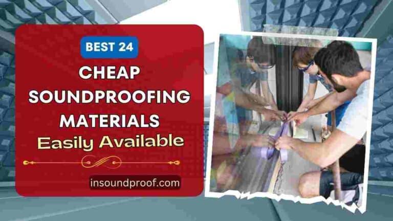 24 Cheap Soundproofing Materials to Transform Your Space - In Soundproof